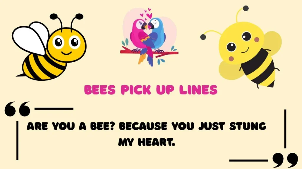 105+ Flirty Bee Pick Up Lines 🐝💕 | Clever & Funny for 2025 update