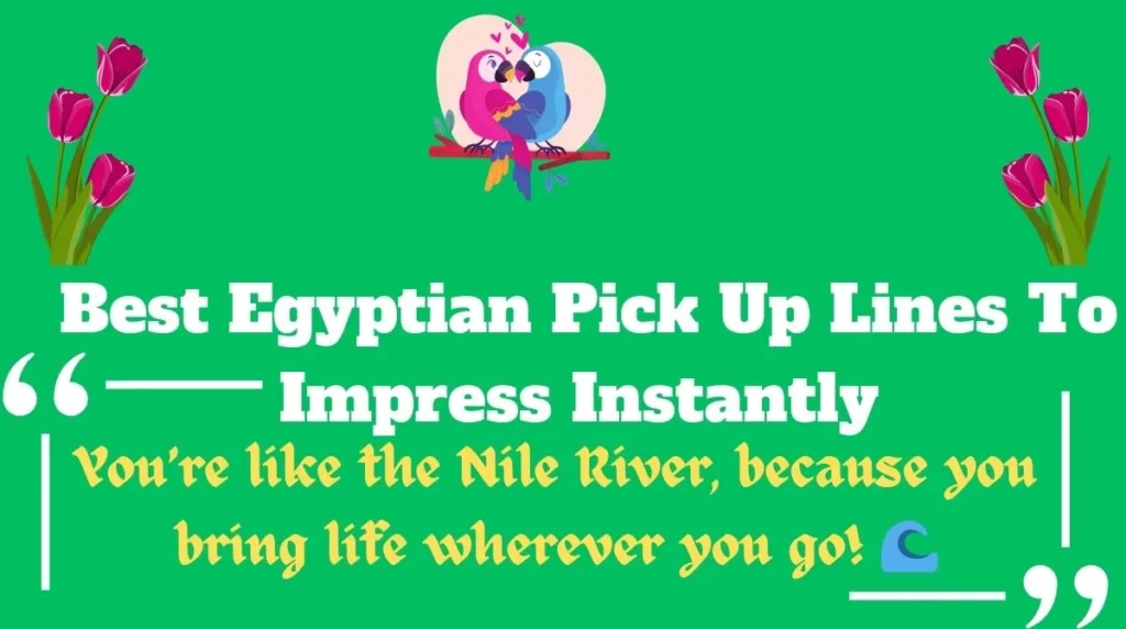 🏺 130+ Egyptian Rizz & Pick Up Lines That’ll Make Hearts Unearth Love ...