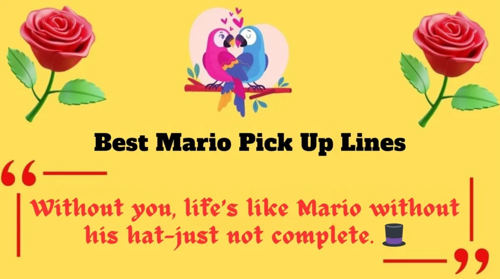 🍄 115+ Mario Pick Up Lines & Rizz That’ll Level Up Your Love Game! ️